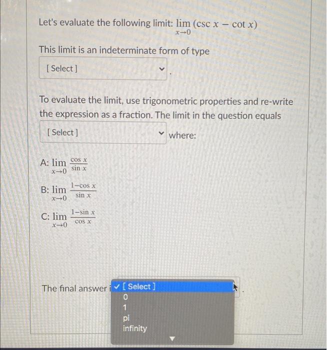 Solved Let's evaluate the following limit: lim (CSC X - cot | Chegg.com