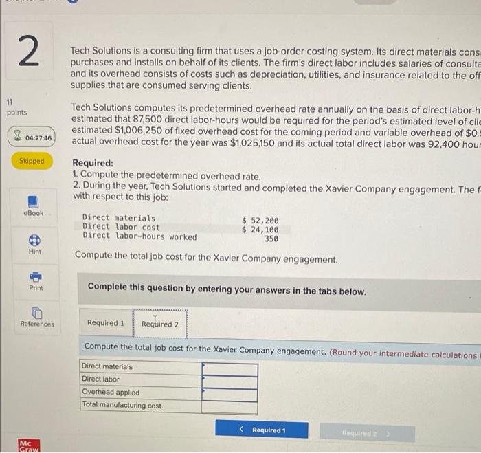 [Solved]: Tech Solutions is a consulting fitm that uses a j