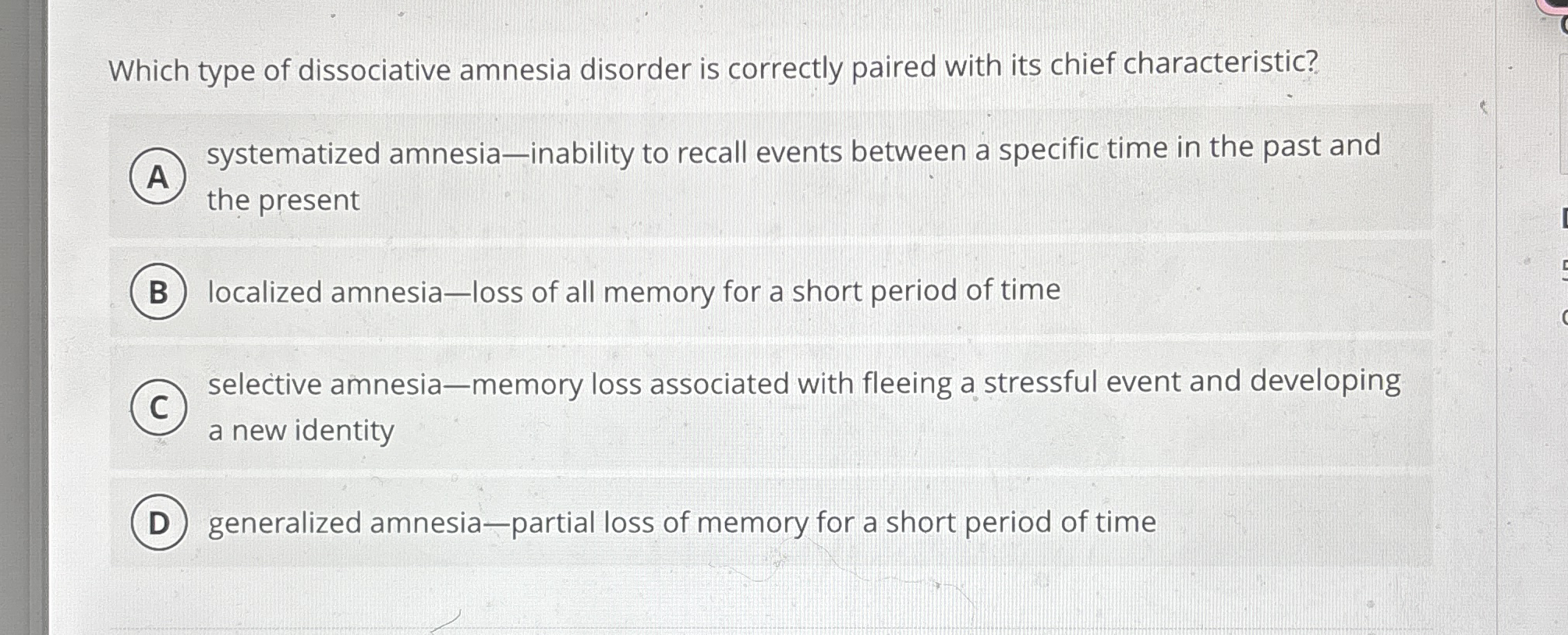 Solved Which type of dissociative amnesia disorder is | Chegg.com