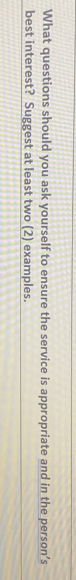 Solved What questions should you ask yourself to ensure the | Chegg.com