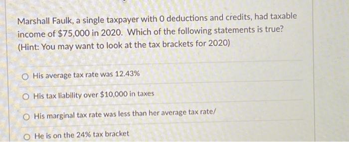 Solved Marshall Faulk, a single taxpayer with 0 deductions | Chegg.com