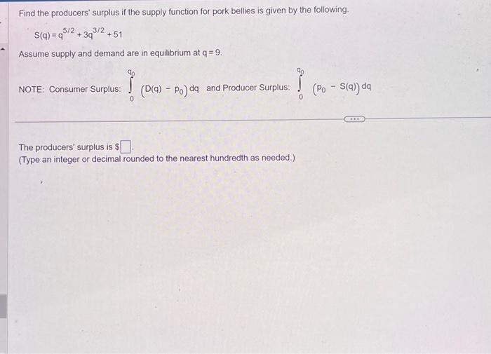 Solved Find the producers' surplus if the supply function | Chegg.com