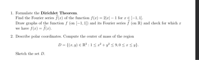 Solved 1. Formulate the Dirichlet Theorem. Find the Fourier | Chegg.com