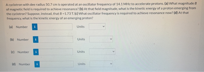 Solved A cyclotron with dee radius 50.7 cm is operated at an | Chegg.com