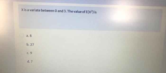 Solved Xis a variate between 0 and 3. The value of E(X) is | Chegg.com Solved Xis a variate between 0 and 3. The value of E(X) is | Chegg.com