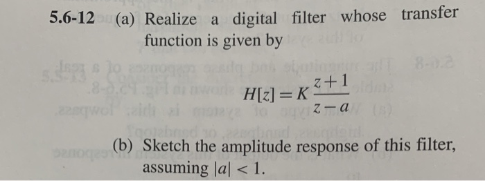 Solved 5.6-12 (a) Realize a digital filter whose transfer | Chegg.com