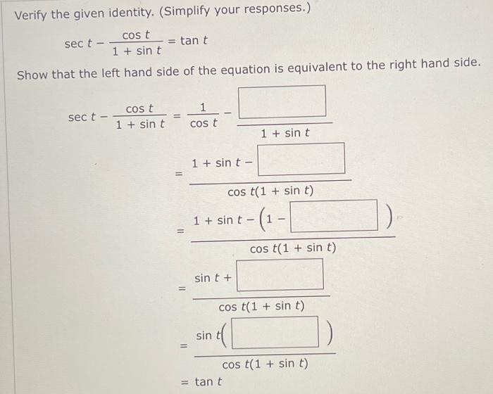 Solved Verify the given identity. (Simplify your responses.) | Chegg.com