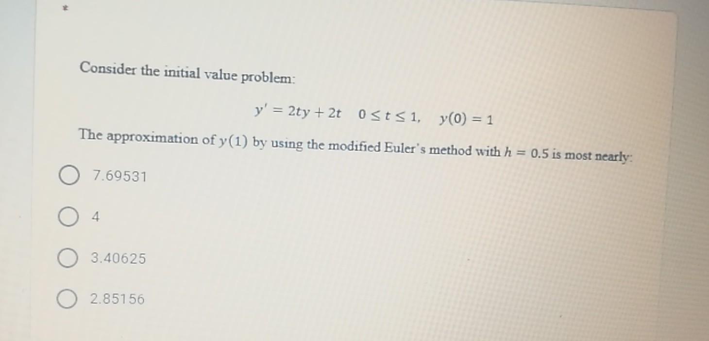 Solved Consider the initial value problem: y' = 2ty + 2t | Chegg.com
