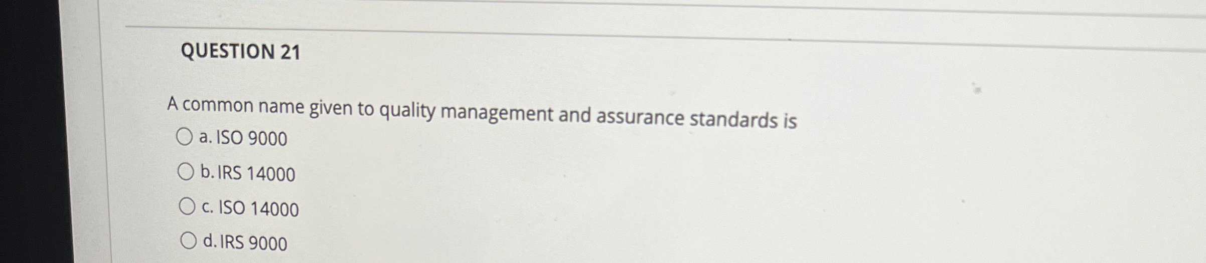 Solved QUESTION 21A common name given to quality management | Chegg.com
