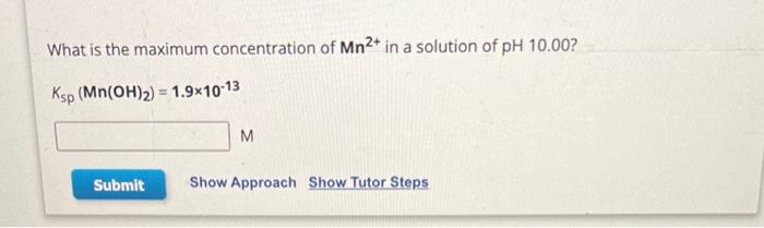 Solved What is the maximum concentration of Mn2+ in a | Chegg.com