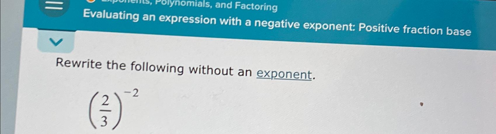 Solved Evaluating an expression with a negative exponent: | Chegg.com