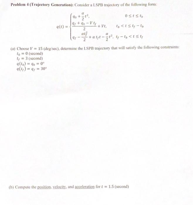 Solved Problem 4 (Trajectory Generation): Consider a LSPB | Chegg.com