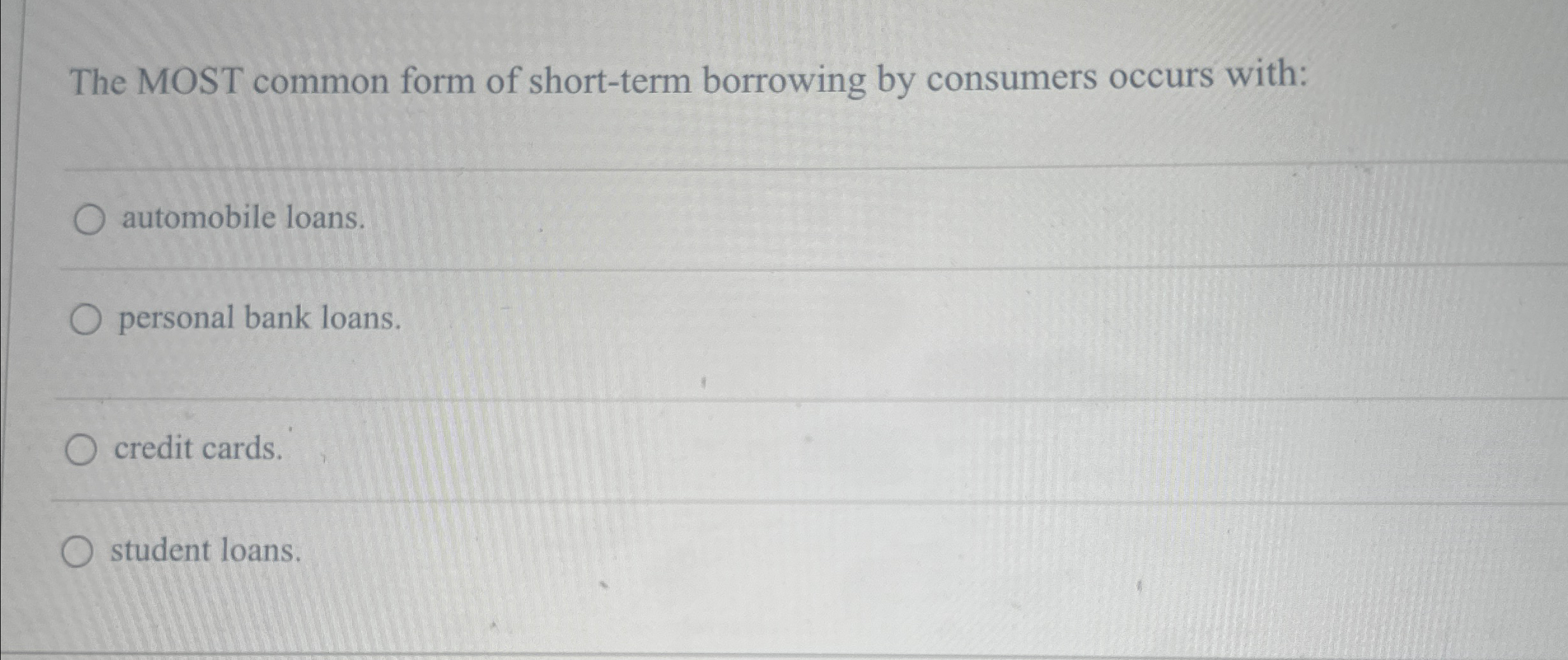 Solved The MOST common form of short-term borrowing by | Chegg.com