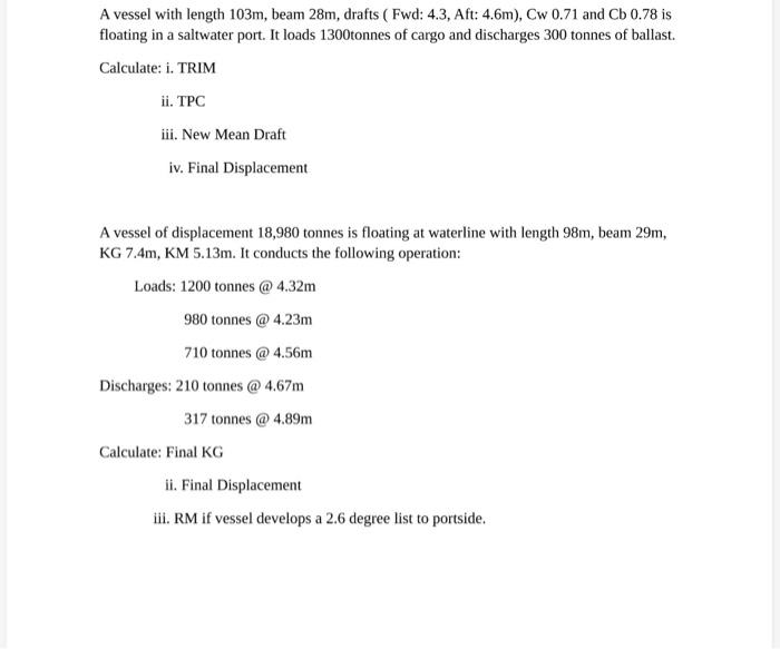 Solved A vessel with length 103 m, beam 28 m, drafts ( Fwd: | Chegg.com