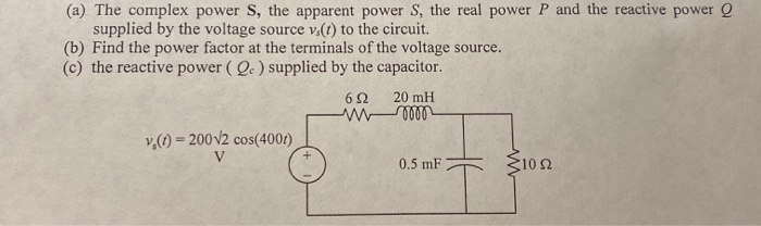 Solved (a) The complex power S, the apparent power S, the | Chegg.com