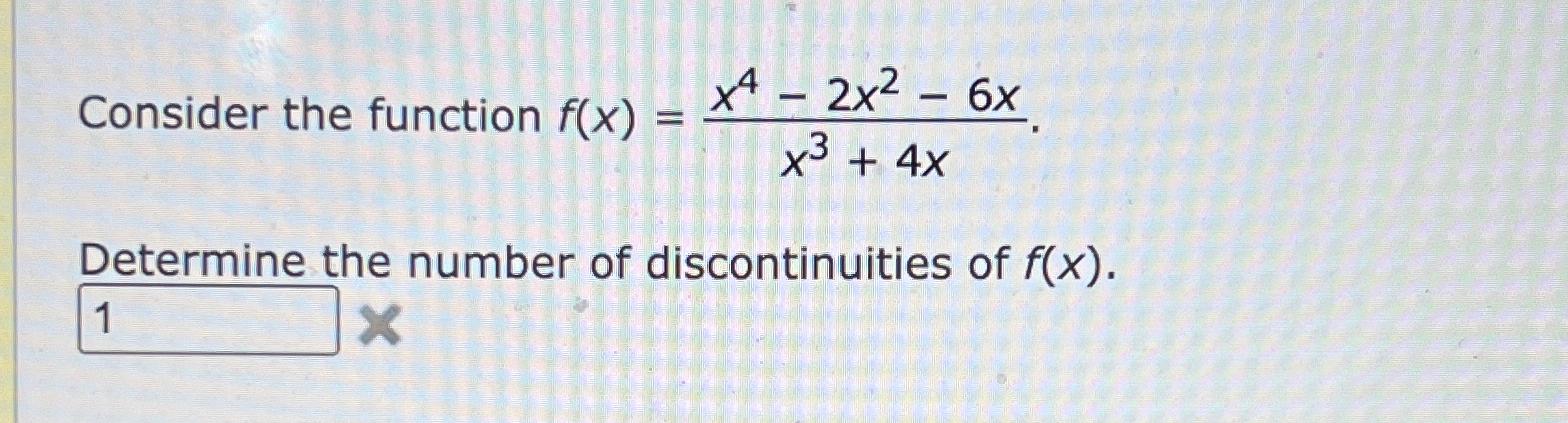 Solved Consider the function f(x)=x4-2x2-6xx3+4xDetermine | Chegg.com
