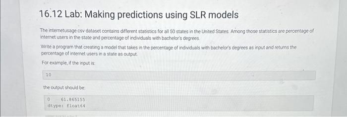 Solved 16.12 Lab: Making predictions using SLR models The | Chegg.com