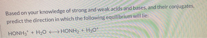 Solved Based on your knowledge of strong and weak acids and | Chegg.com