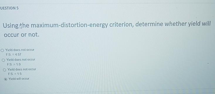 Solved UESTION 5Using the maximum-distortion-energy | Chegg.com