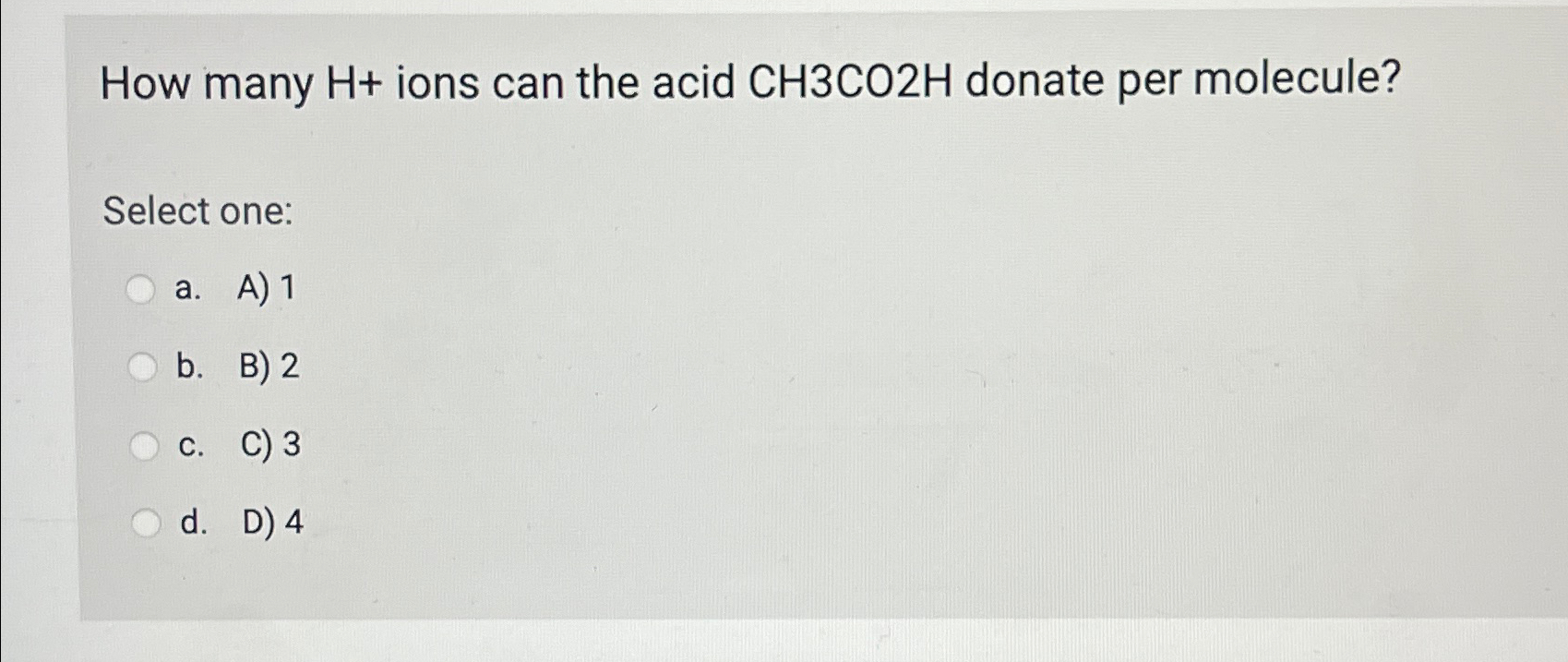 Solved How many H+ ﻿ions can the acid CH3CO2H ﻿donate per | Chegg.com