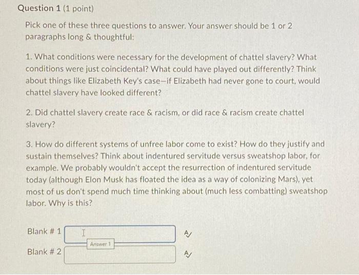 Question 1 (1 point) Pick one of these three | Chegg.com