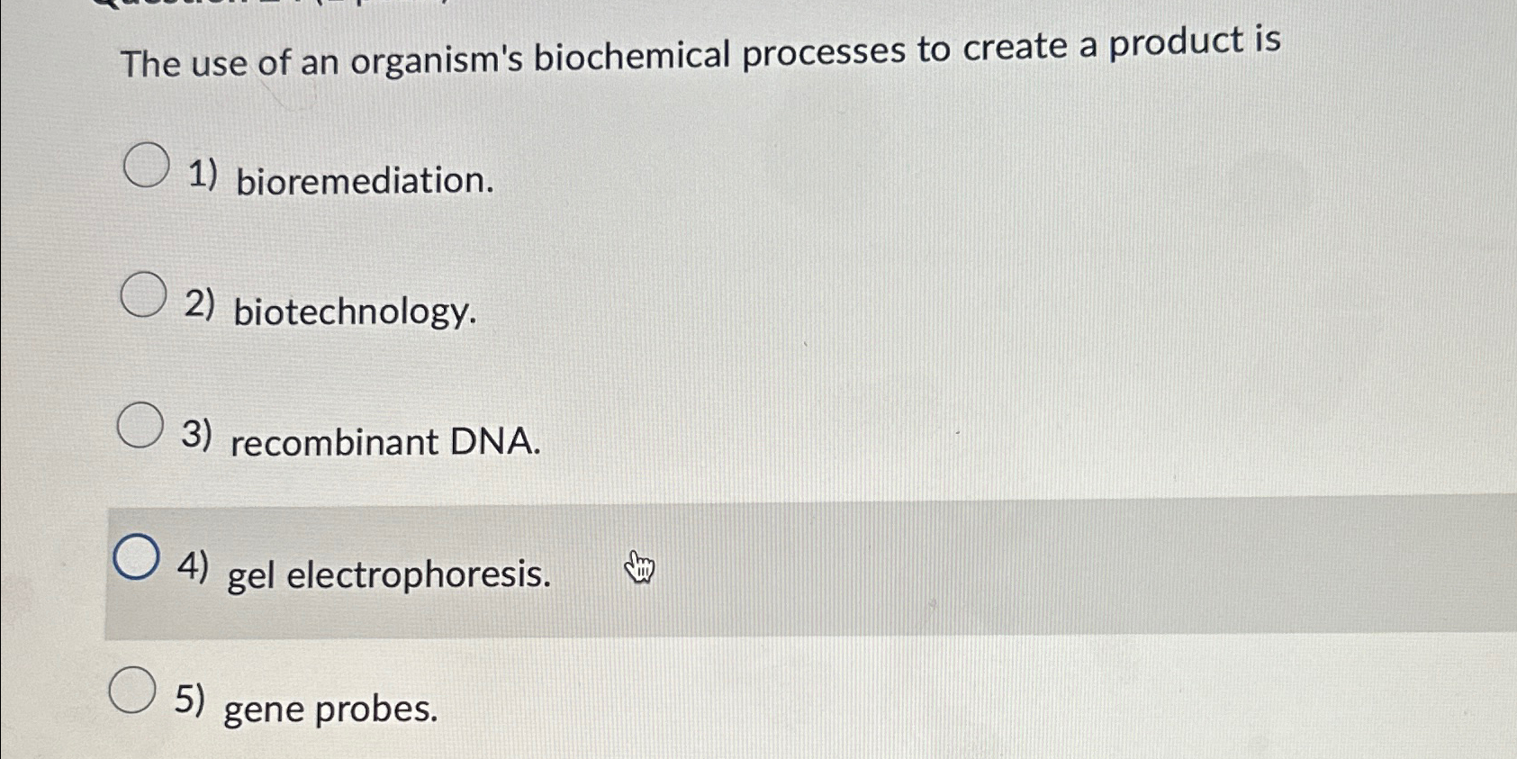 Solved The use of an organism's biochemical processes to | Chegg.com