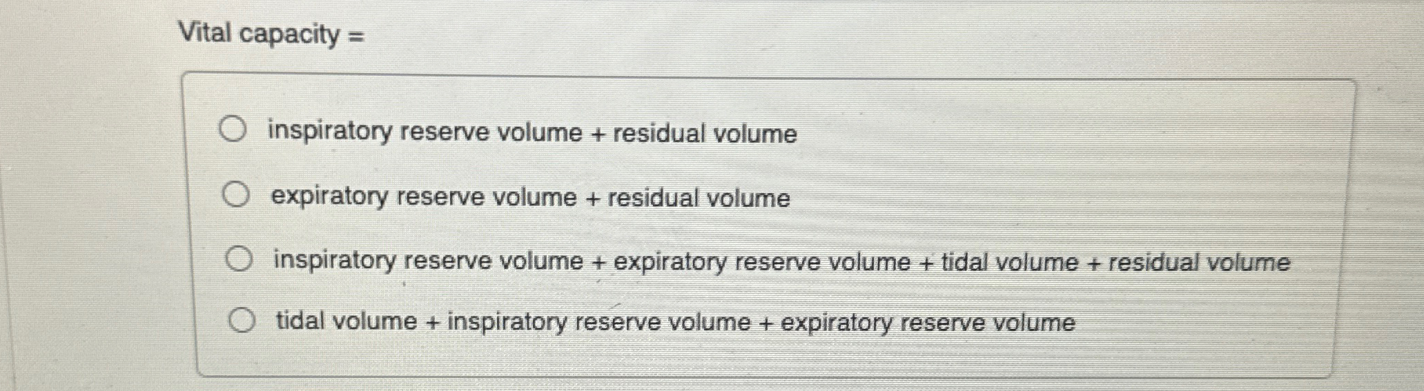 Solved Vital capacity =inspiratory reserve volume + | Chegg.com