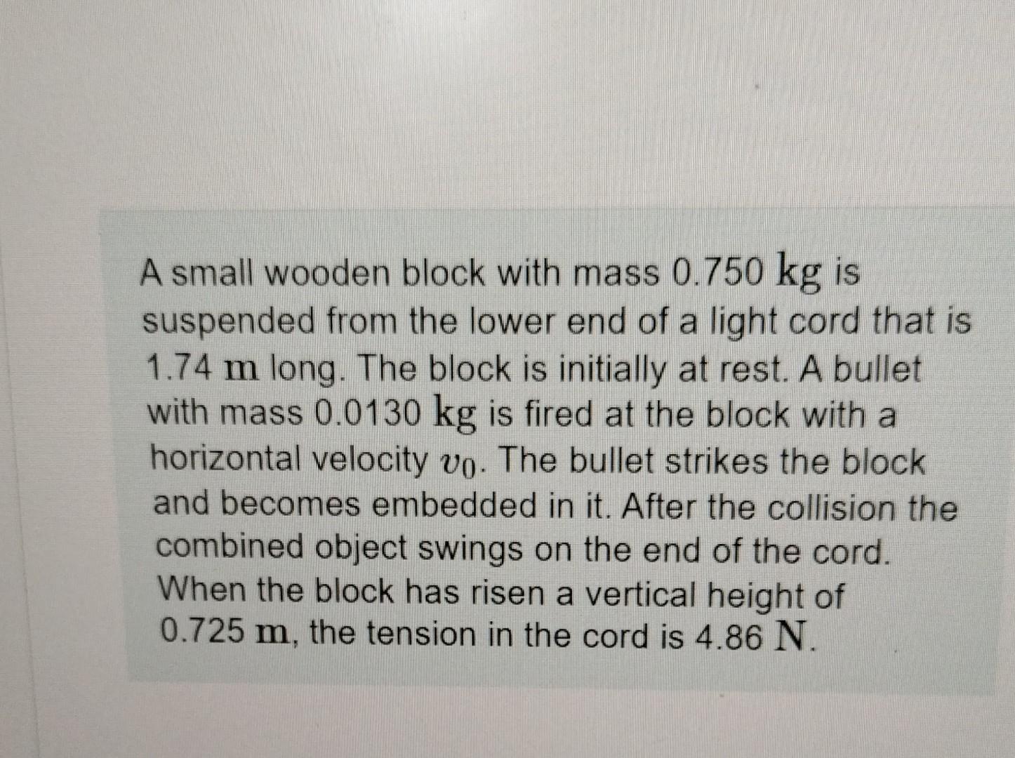 Solved A small wooden block with mass 0.750 kg is suspended | Chegg.com