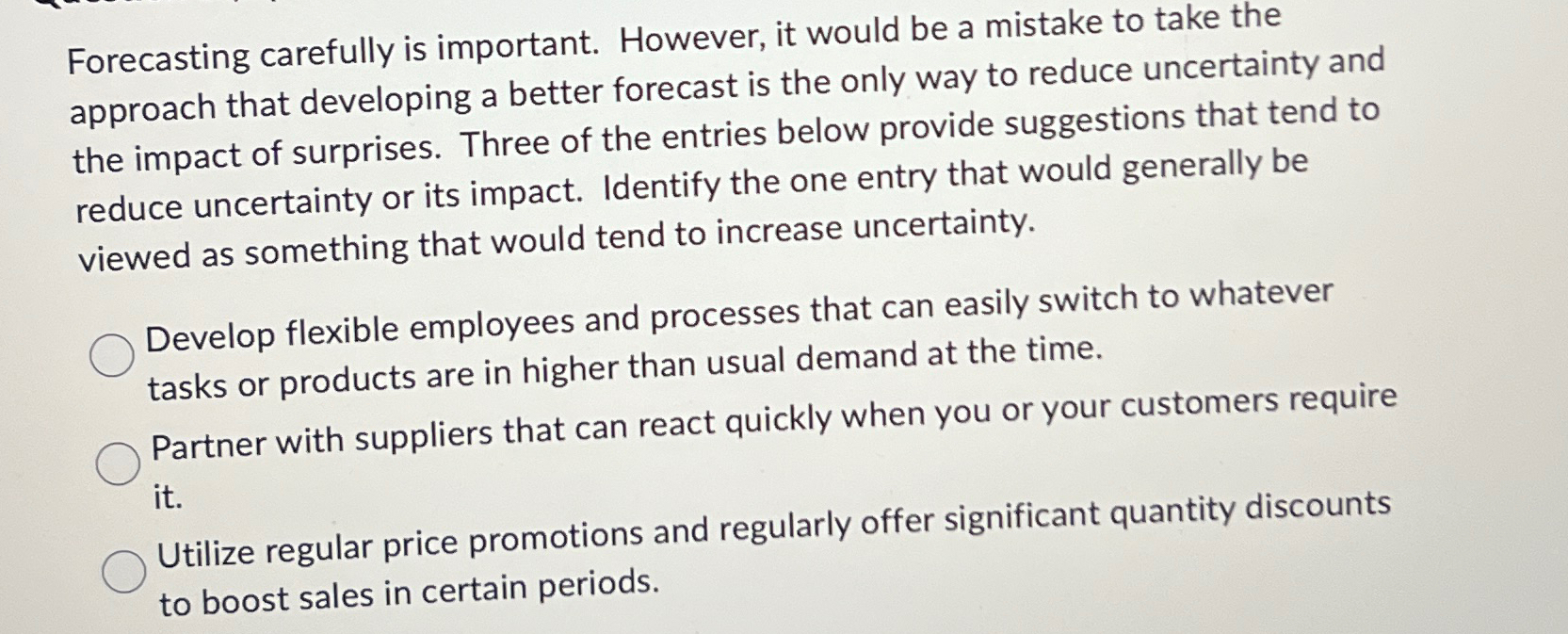 Solved Forecasting carefully is important. However, it would | Chegg.com