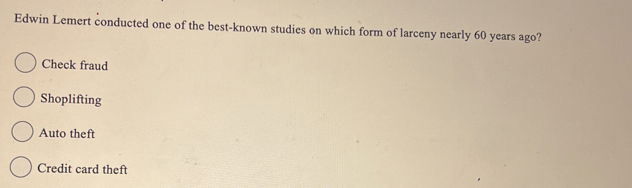 Solved Edwin Lemert conducted one of the best-known studies | Chegg.com