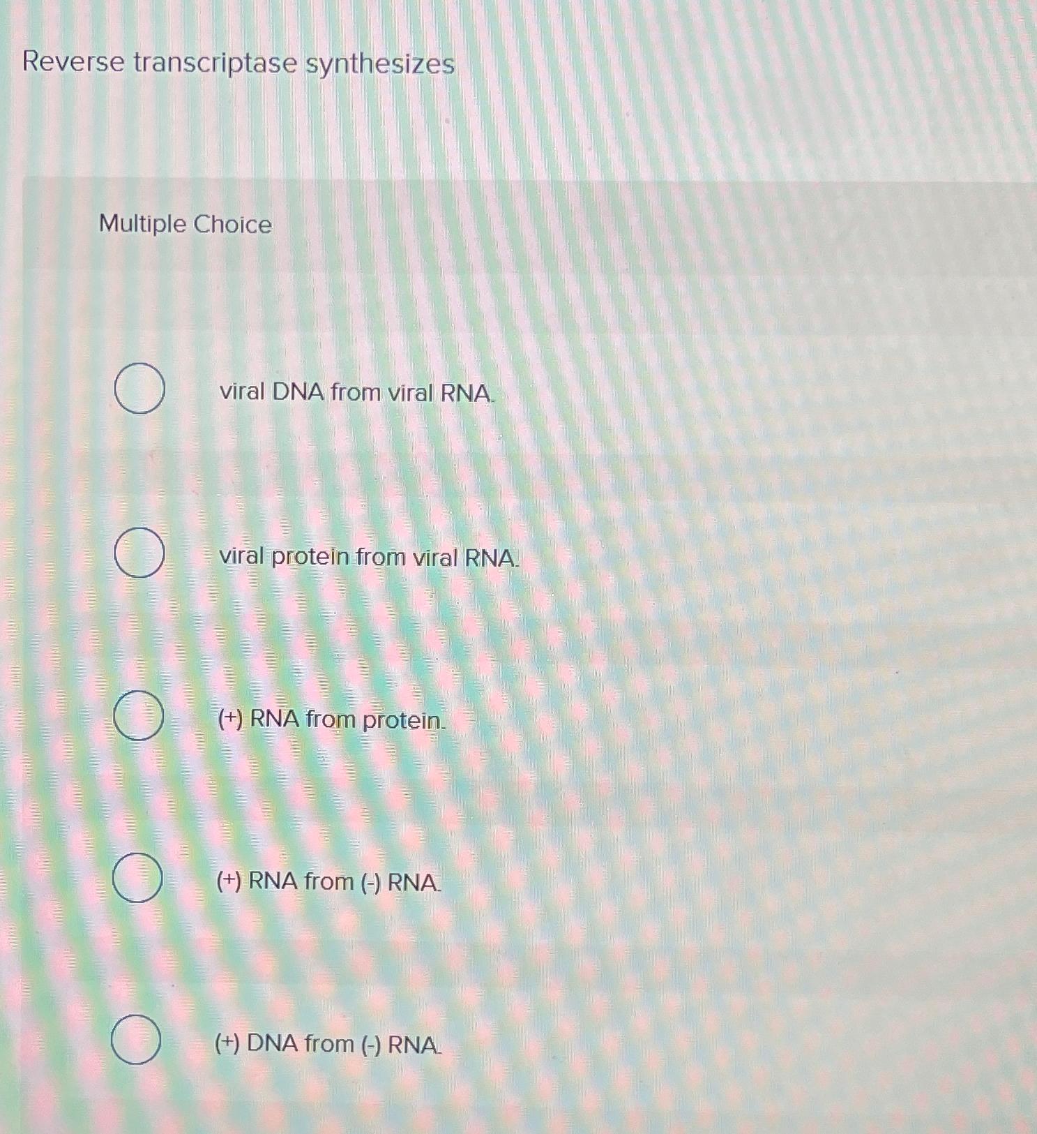 Solved Reverse transcriptase synthesizesMultiple Choiceviral | Chegg.com
