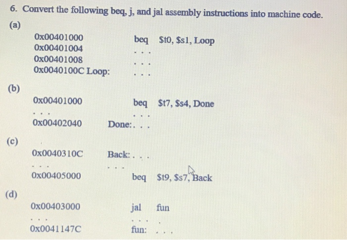 Solved 6. Convert the following beq, j, and jal assembly | Chegg.com