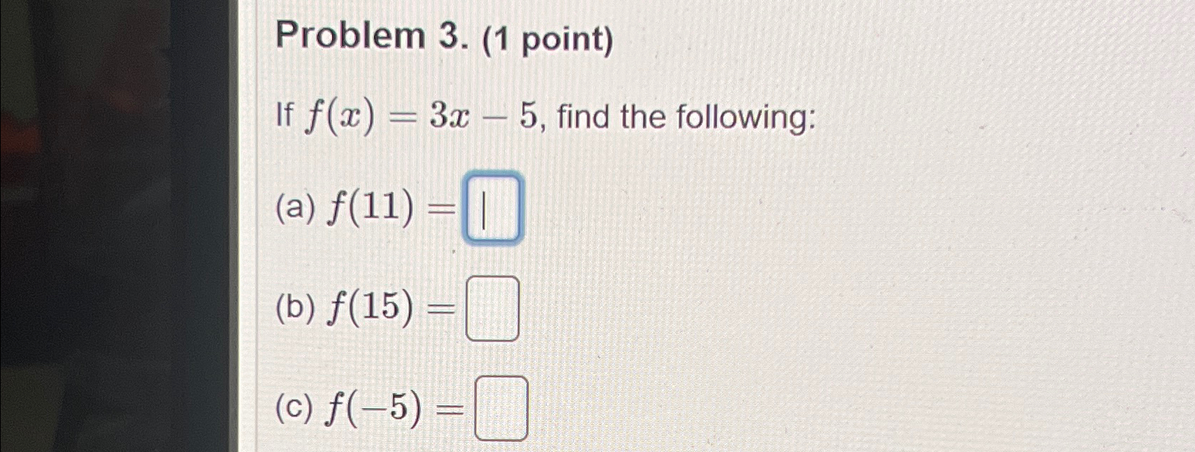 Solved Problem 3. (1 ﻿point)If f(x)=3x-5, ﻿find the | Chegg.com