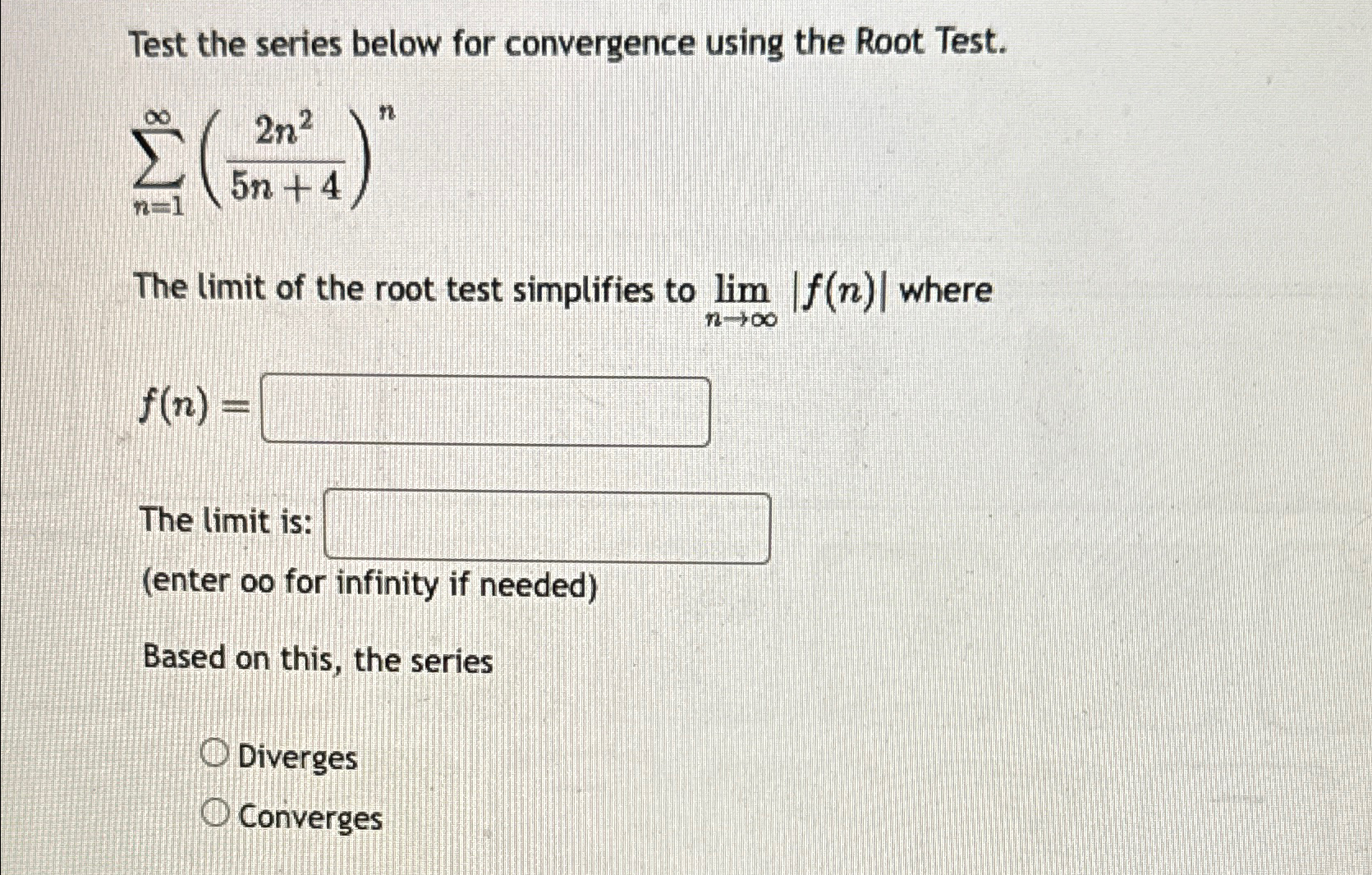 Solved Test the series below for convergence using the Root | Chegg.com