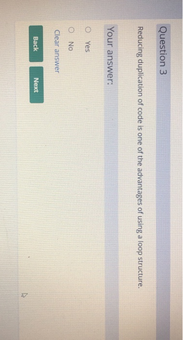 Solved Question 3 Reducing duplication of code is one of the | Chegg.com