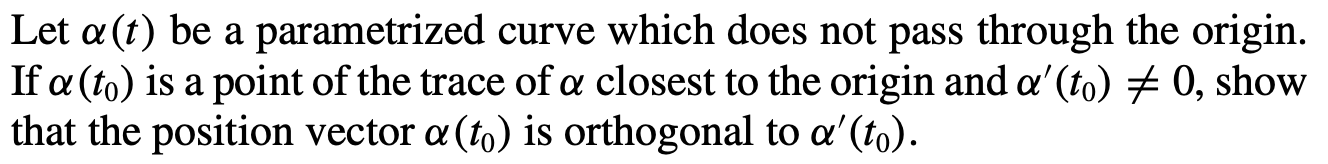 Solved Let α(t) ﻿be a parametrized curve which does not pass | Chegg.com