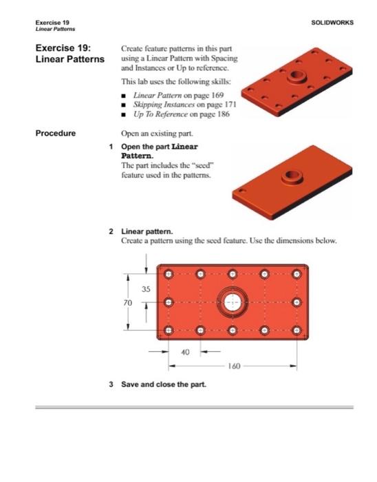 Solved Exercise 19 Linear Patterns SOLIDWORKS Exercise 19: | Chegg.com