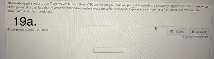 Solved Naval intelligence reports that 7 enemy vessels in a | Chegg.com