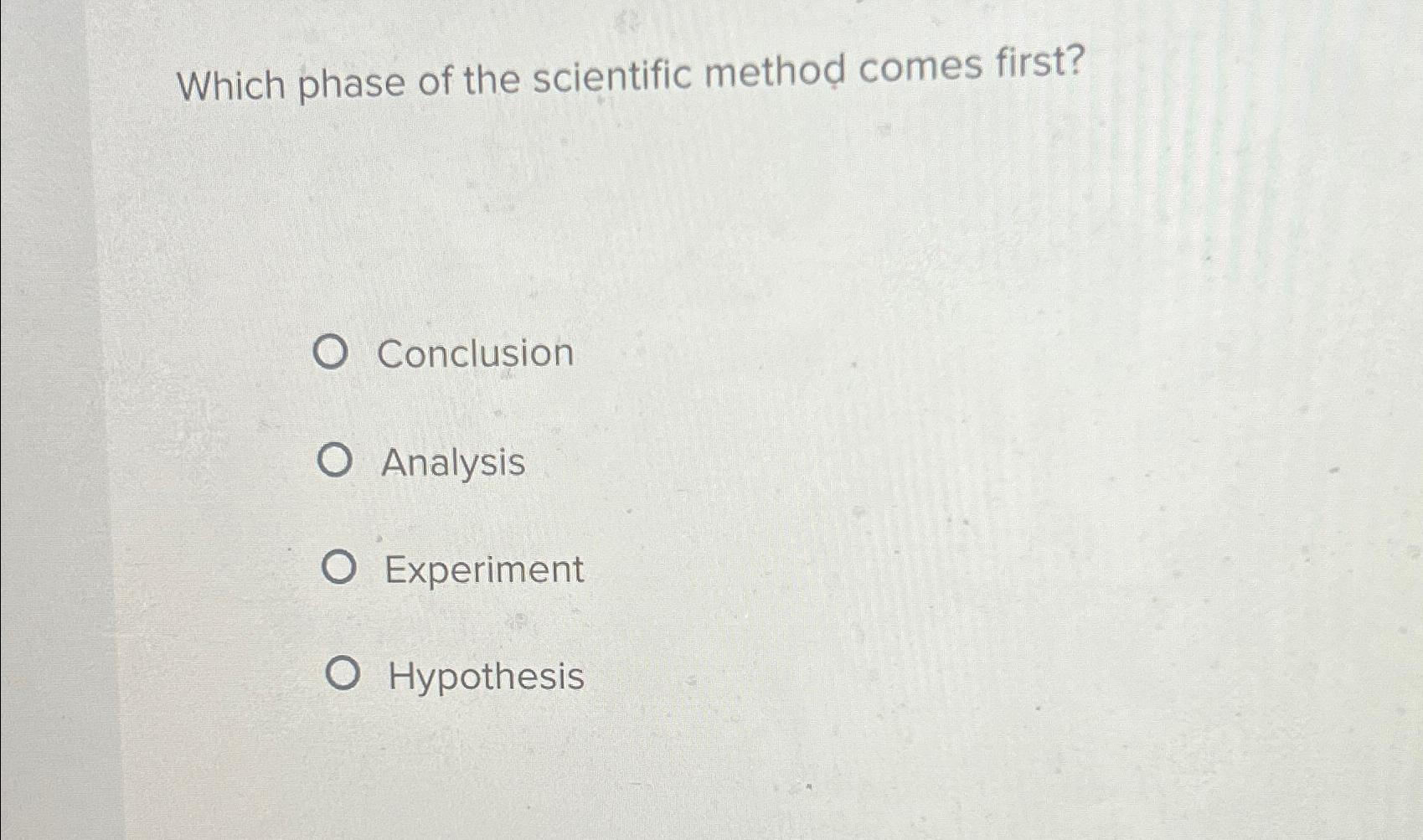 Solved Which phase of the scientific method comes | Chegg.com