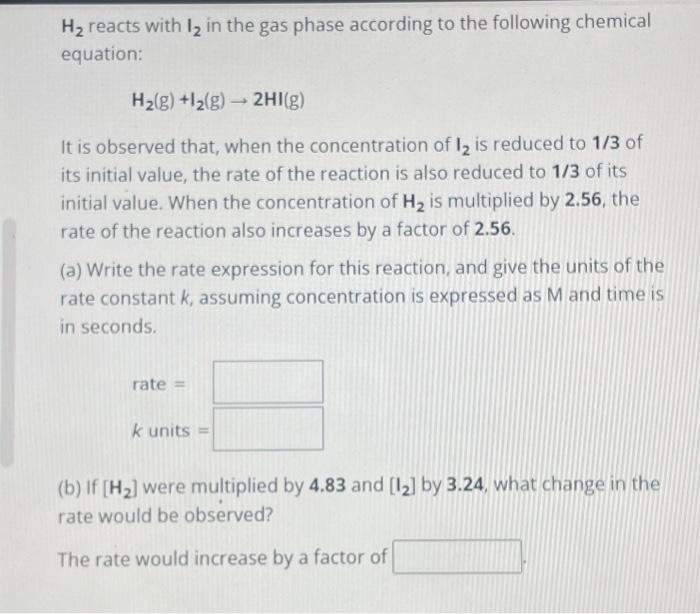 Solved H2 reacts with I2 in the gas phase according to the | Chegg.com