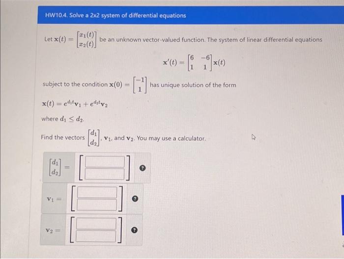 Solved HW10.4. Solve a 2x2 system of differential equations | Chegg.com