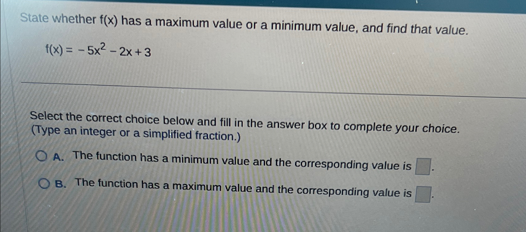 Solved State whether f(x) ﻿has a maximum value or a minimum | Chegg.com