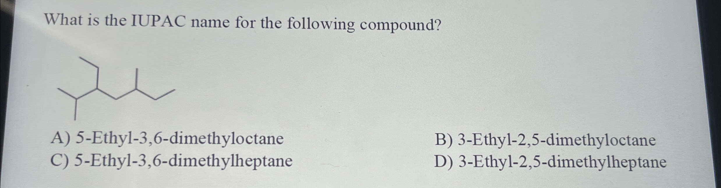 Solved What is the IUPAC name for the following | Chegg.com