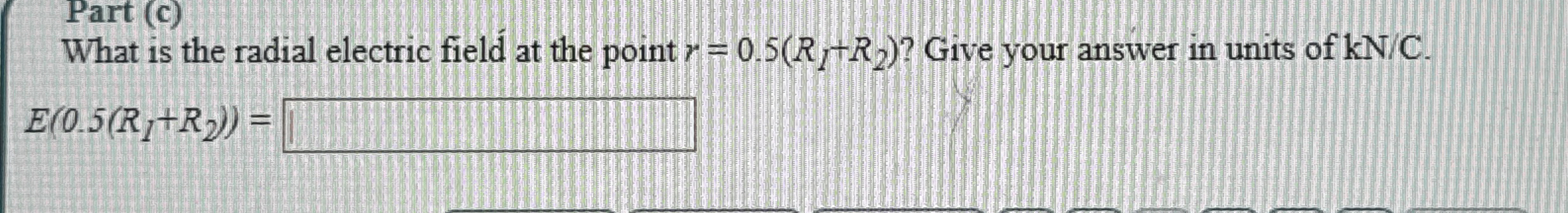 Solved Part (c)What is the radial electric field at the | Chegg.com