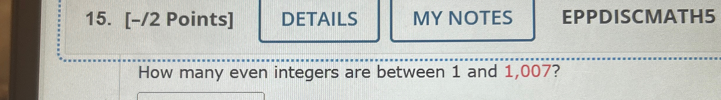 Solved [-/2 ﻿Points] q, ﻿EPPDISCMATH5 ﻿How many even | Chegg.com