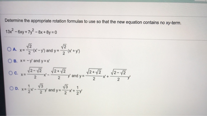 Solved Determine the appropriate rotation formulas to use so | Chegg.com