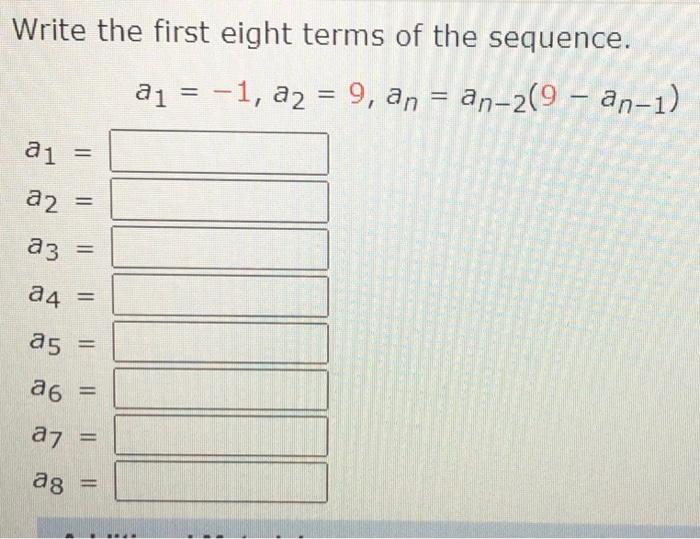 Solved Write the first four terms of the sequence. | Chegg.com