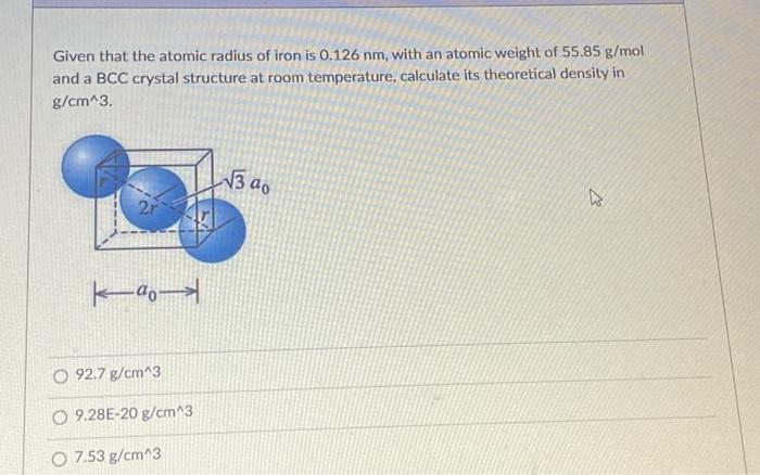 Solved Given that the atomic radius of iron is 0.126 nm, | Chegg.com