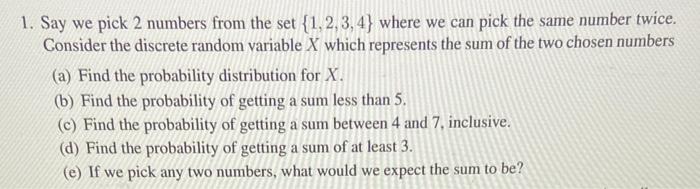 Solved Say we pick 2 numbers from the set {1,2,3,4} where we | Chegg.com