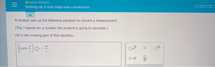 Solved O MEASUREMENT Setting up a one-step unit conversion A | Chegg.com